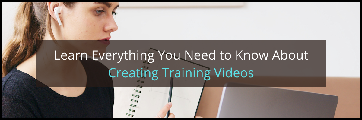 Training Videos 101: Everything You Need to Know