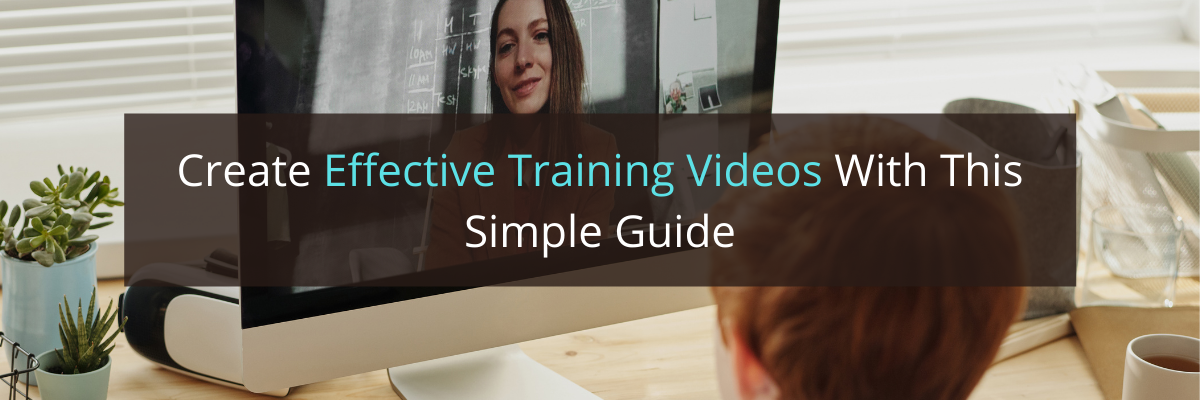 Training Videos 101: Everything You Need to Know